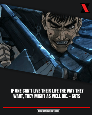19 Powerful Berserk Quotes About Life • The Awesome One