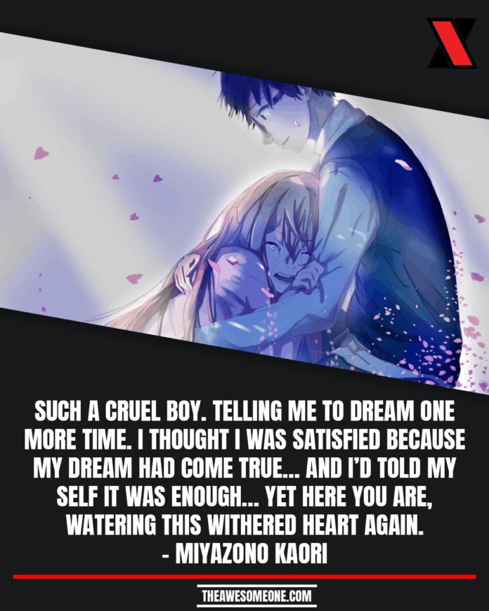 21 Your Lie In April Quotes Meaningful + Heartfelt • The Awesome One